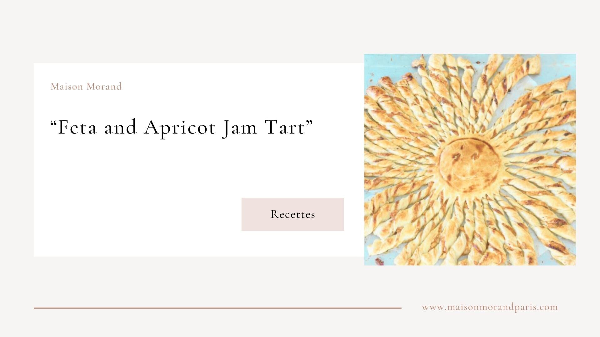 Feta And Apricot Jam Tart Recipe Maison Morand